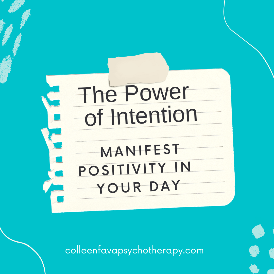 Power of Intention - Colleen Fava - Psychotherapist